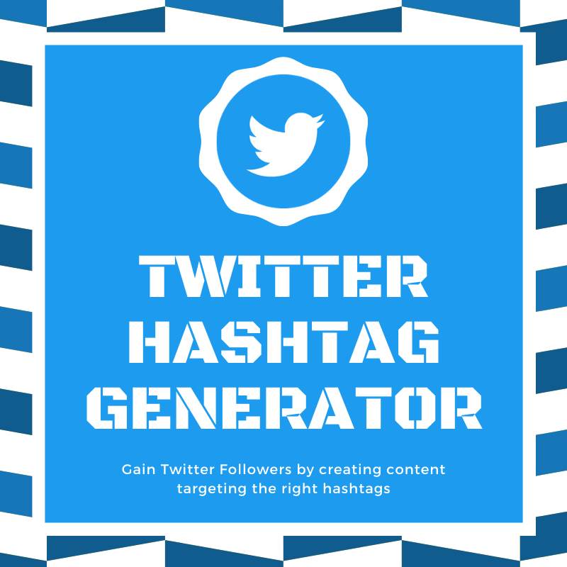 Twitter HashTag Generator - Grow Your Twitter Followers